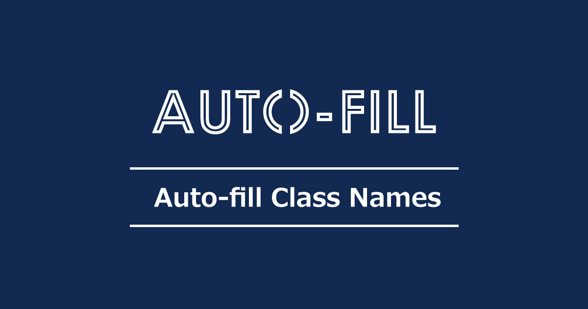 Auto-fill Class Names